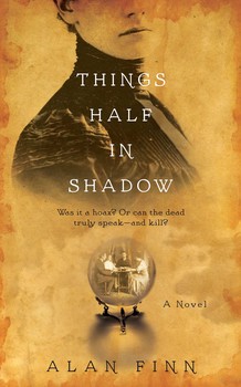 'Things Half in Shadow’ by Alan Finn - Lambda Literary