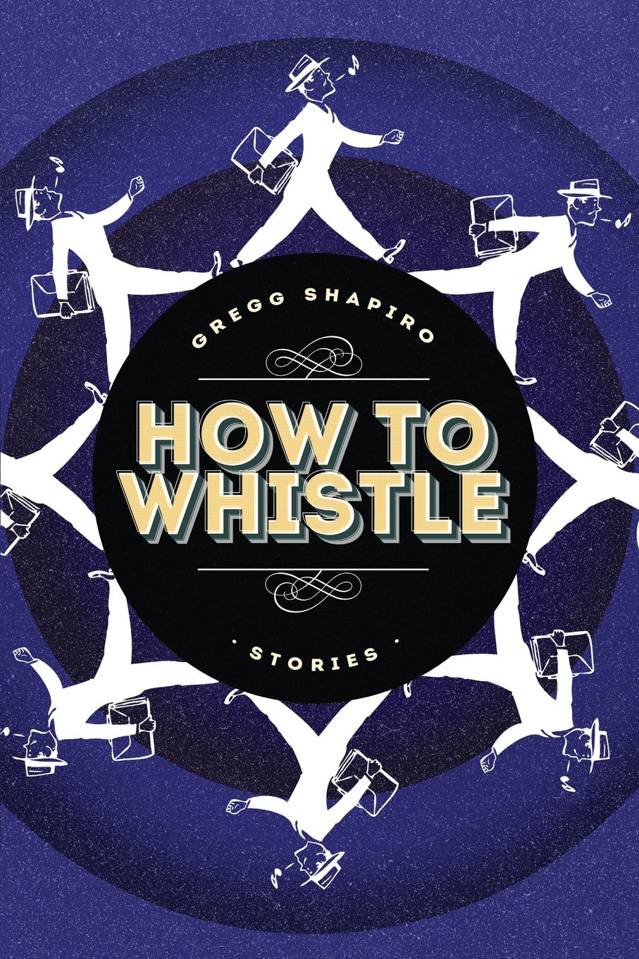 'How to Whistle' by Gregg Shapiro - Lambda Literary Review