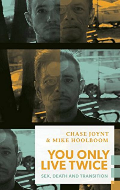 'You Only Live Twice: Sex, Death, and Transition' by Chase Joynt and ...