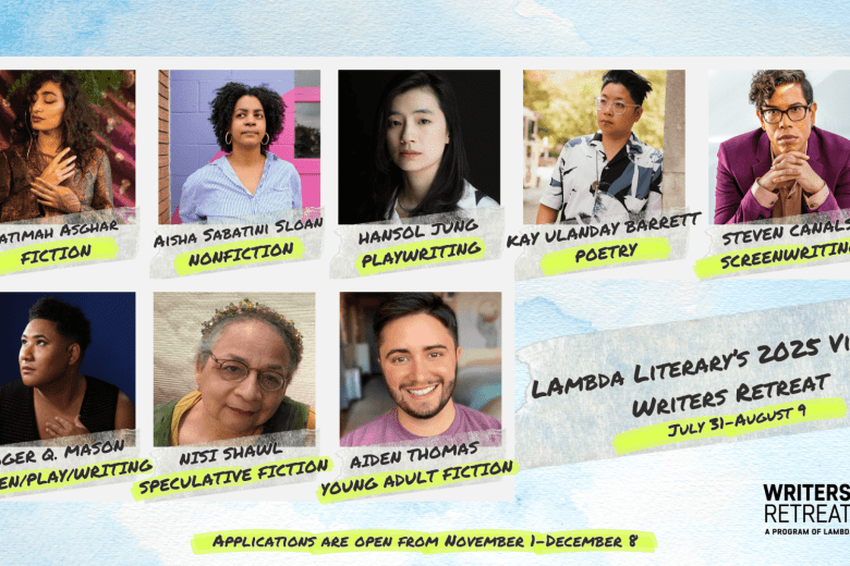 Meet the Faculty of Lambda Literary’s 2025 Writers Retreat for Emerging LGBTQ Voices - Lambda ...